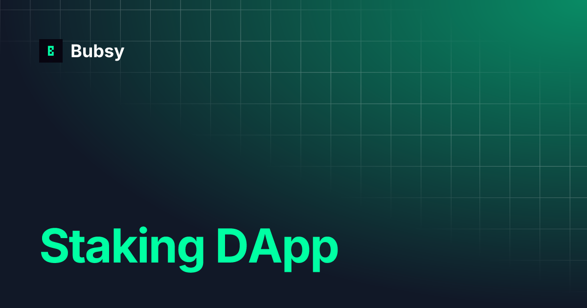 Staking DApp | Bubsy